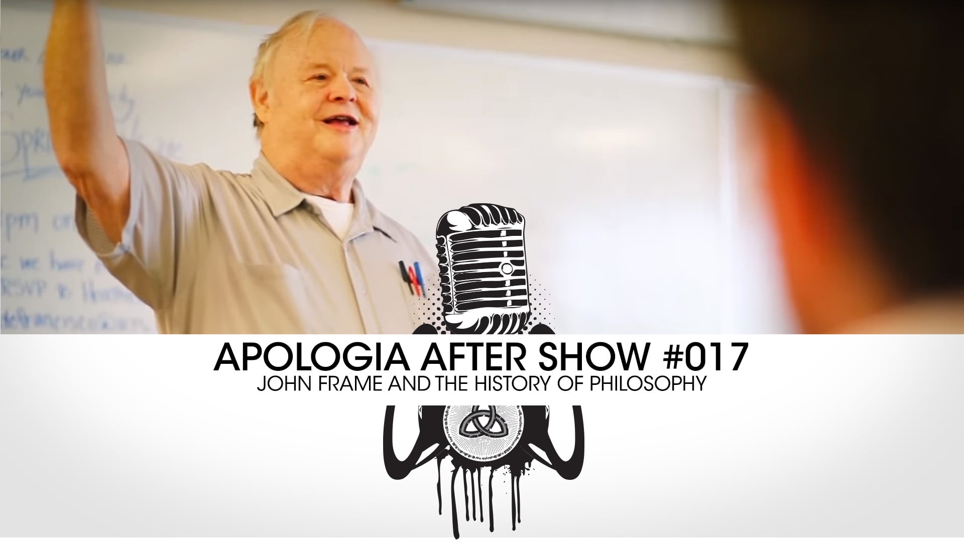 Apologia Aftershow #17 - John Frame and the History of Philosophy ...