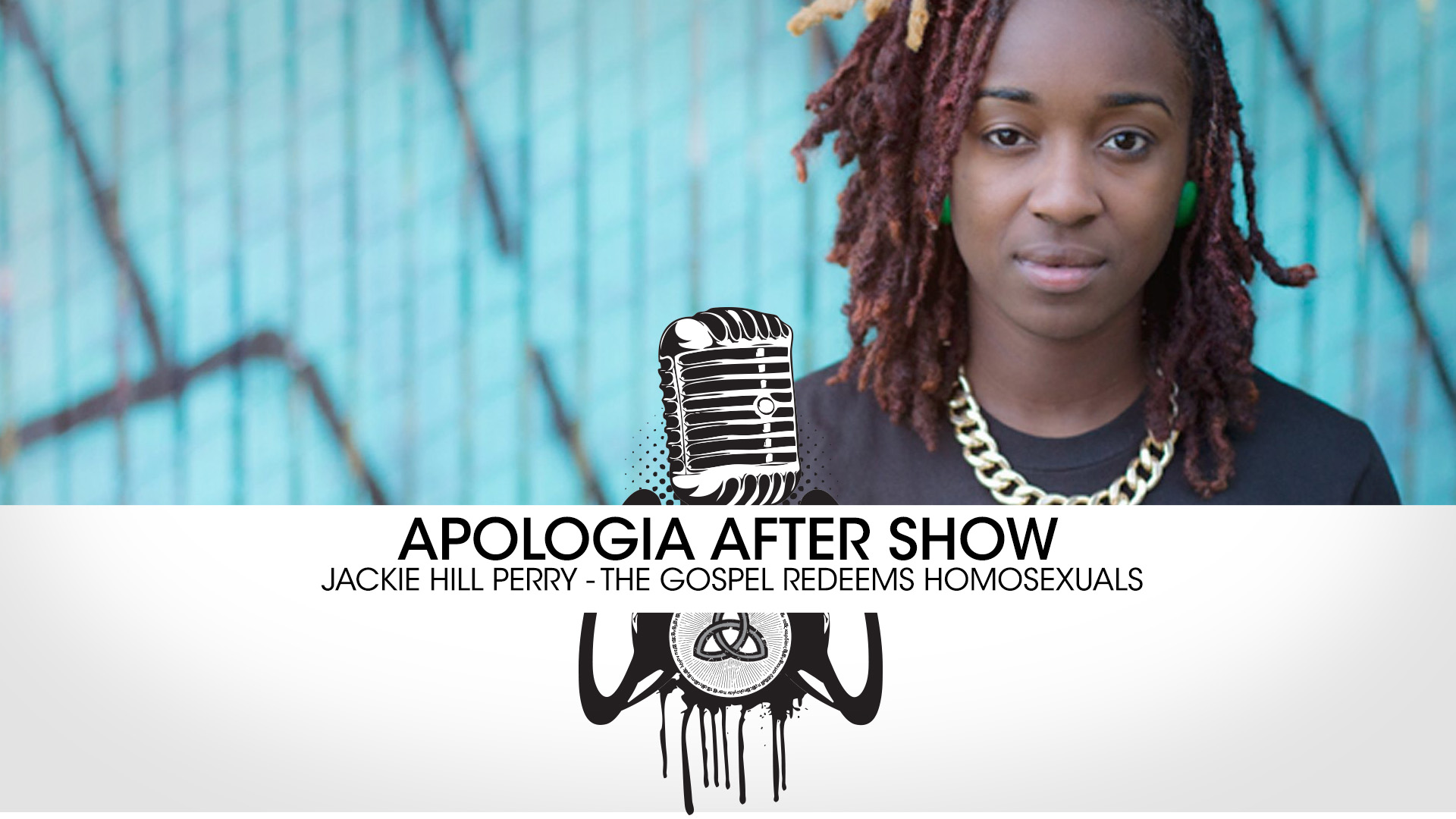 Apologia Aftershow #18 - Jackie Hill Perry - Homosexuality to ...