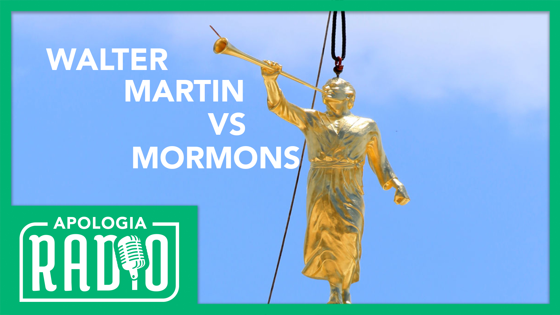 #251 - Mormons & Walter Martin - Apologia Studios