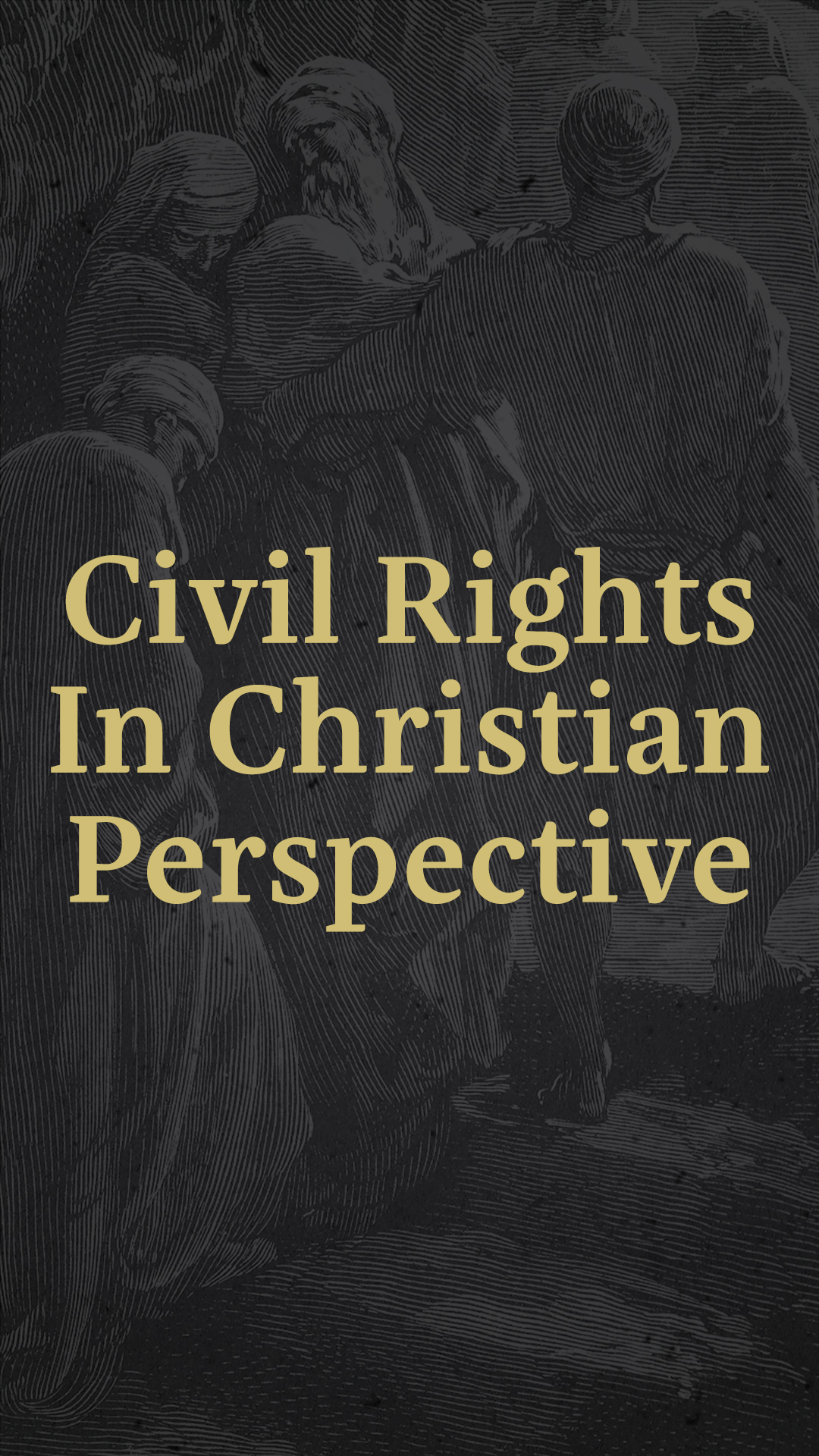 Civil Rights in Christian Perspective - Apologia Studios